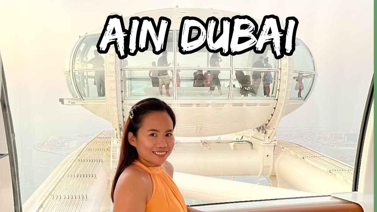 AIN DUBAI | Dubai Eye | World's Tallest and Largest Observation Wheel ...