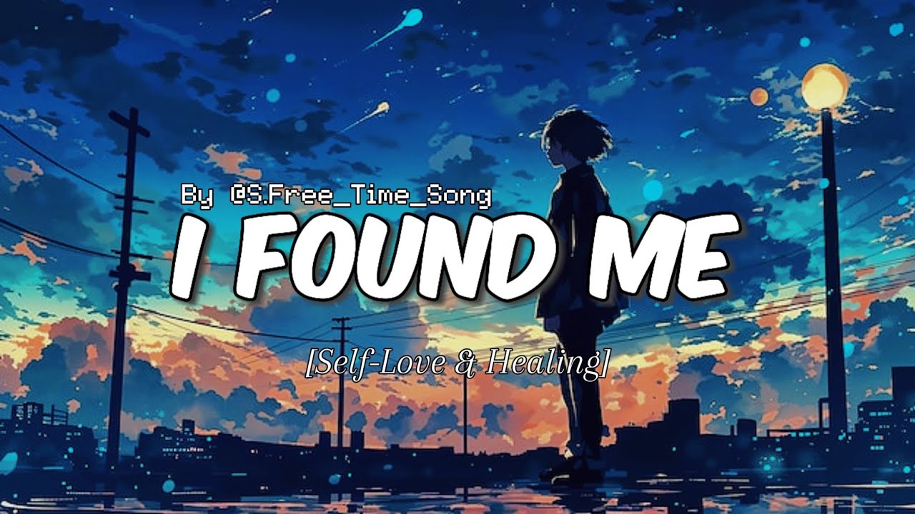 I Found Me – Original Song About Self-Love & Healing | Free Time Song ...