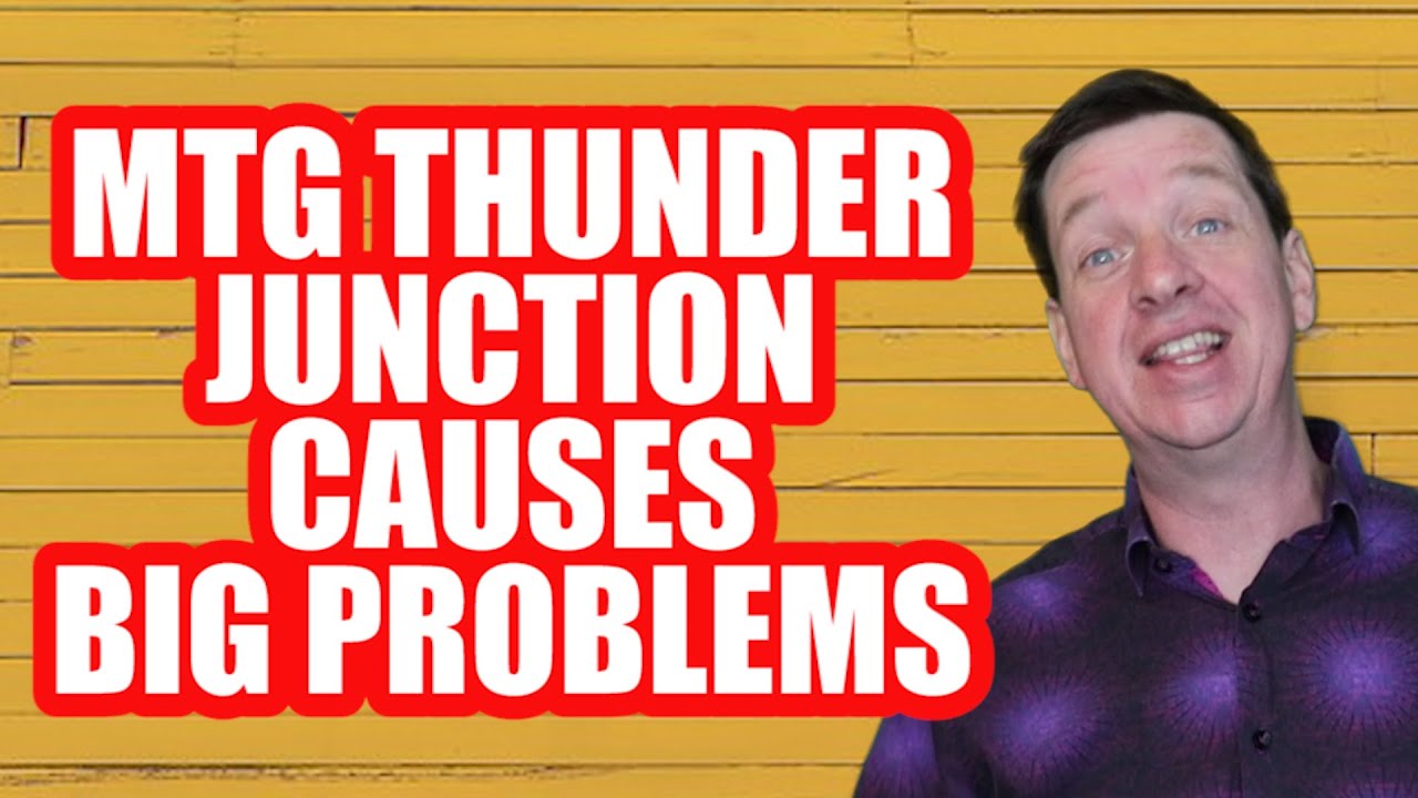 Thunder Junction Causing Big Problems - MTG News Roundup - YouTube