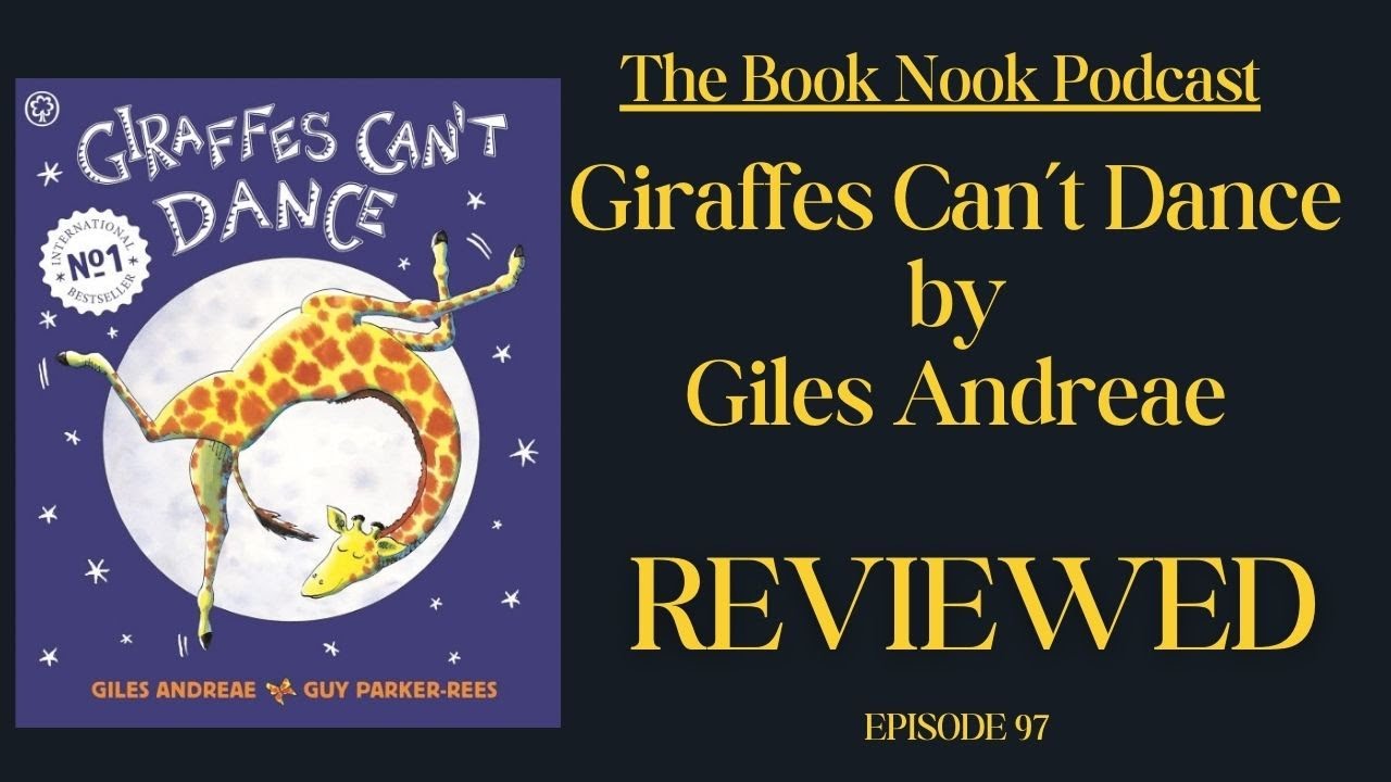 Giraffes Can’t Dance by Giles Andreae Review - YouTube