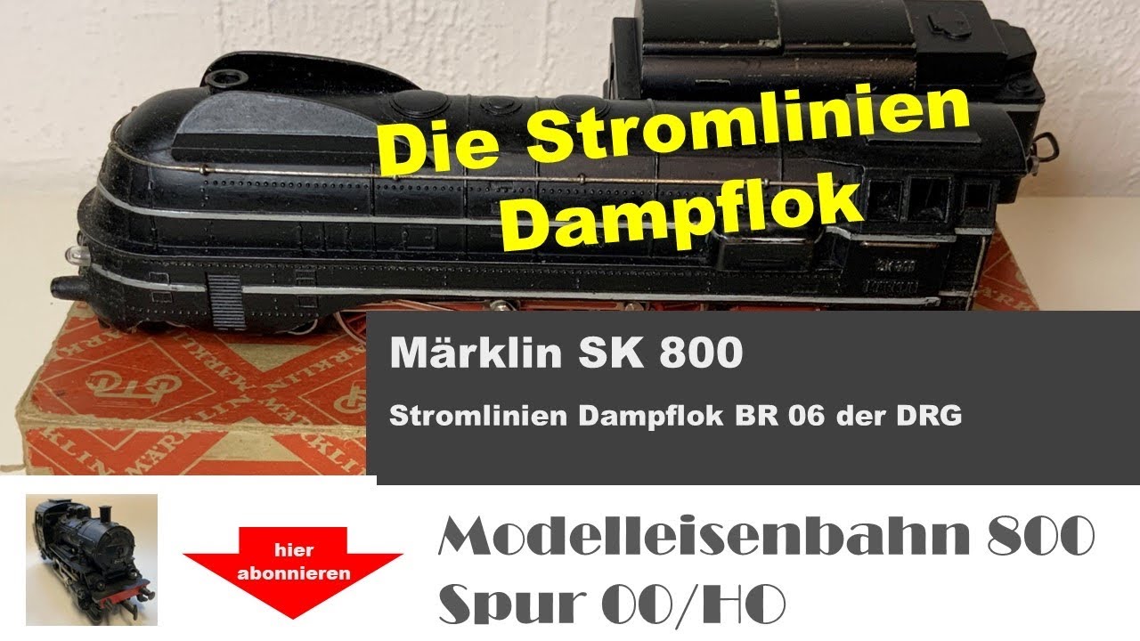 Vorstellung der Märklin SK 800 N, BR06 der DRG aus den 50er Jahren - YouTube
