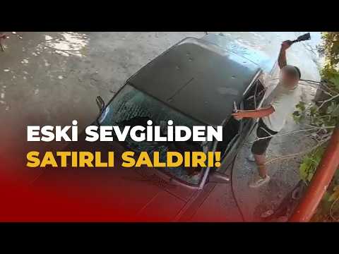 Eski Sevgiliden Satırlı Saldırı!