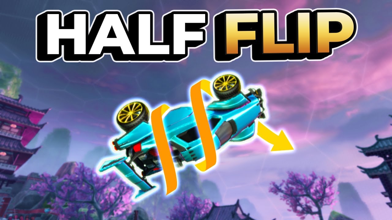 How To HALF FLIP In Rocket League from Beginner To Advanced - YouTube