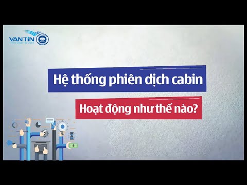 Hệ thống phiên dịch cabin hoạt động như thế nào? | Dịch Thuật Vạn Tín