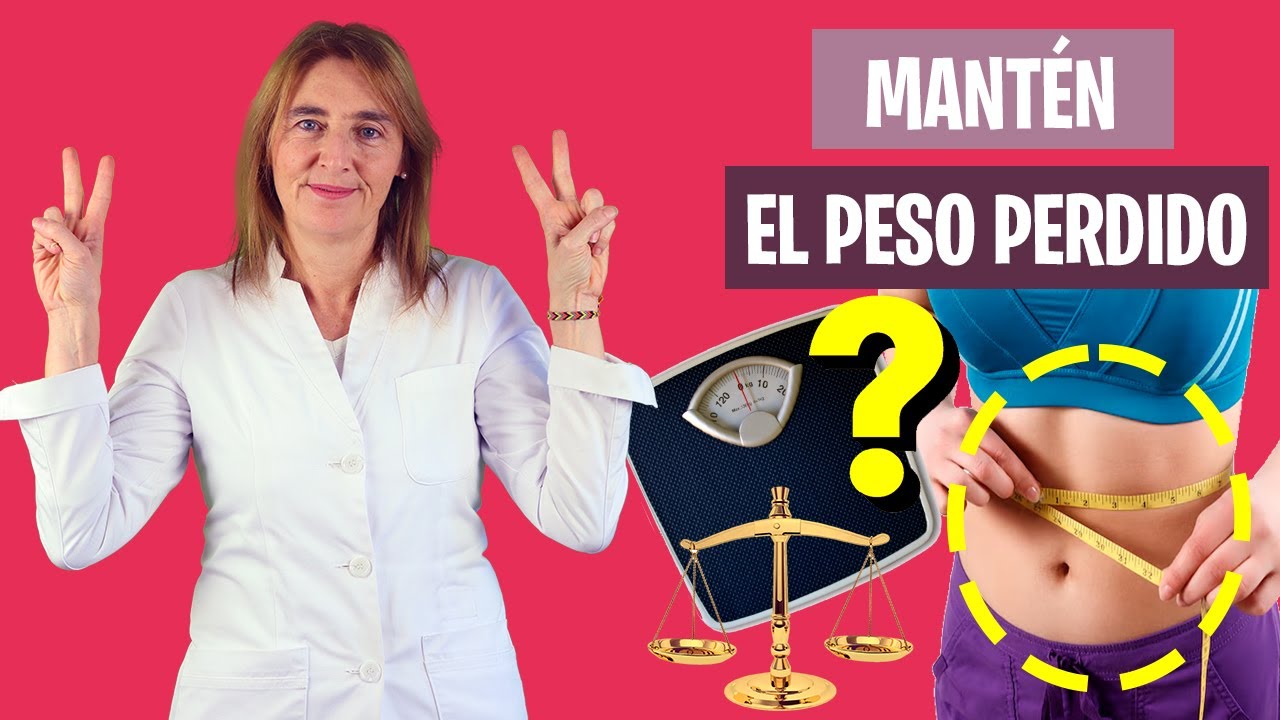 Las CLAVES para PERDER PESO y MANTENERLO | Mantén el peso perdido muy ...