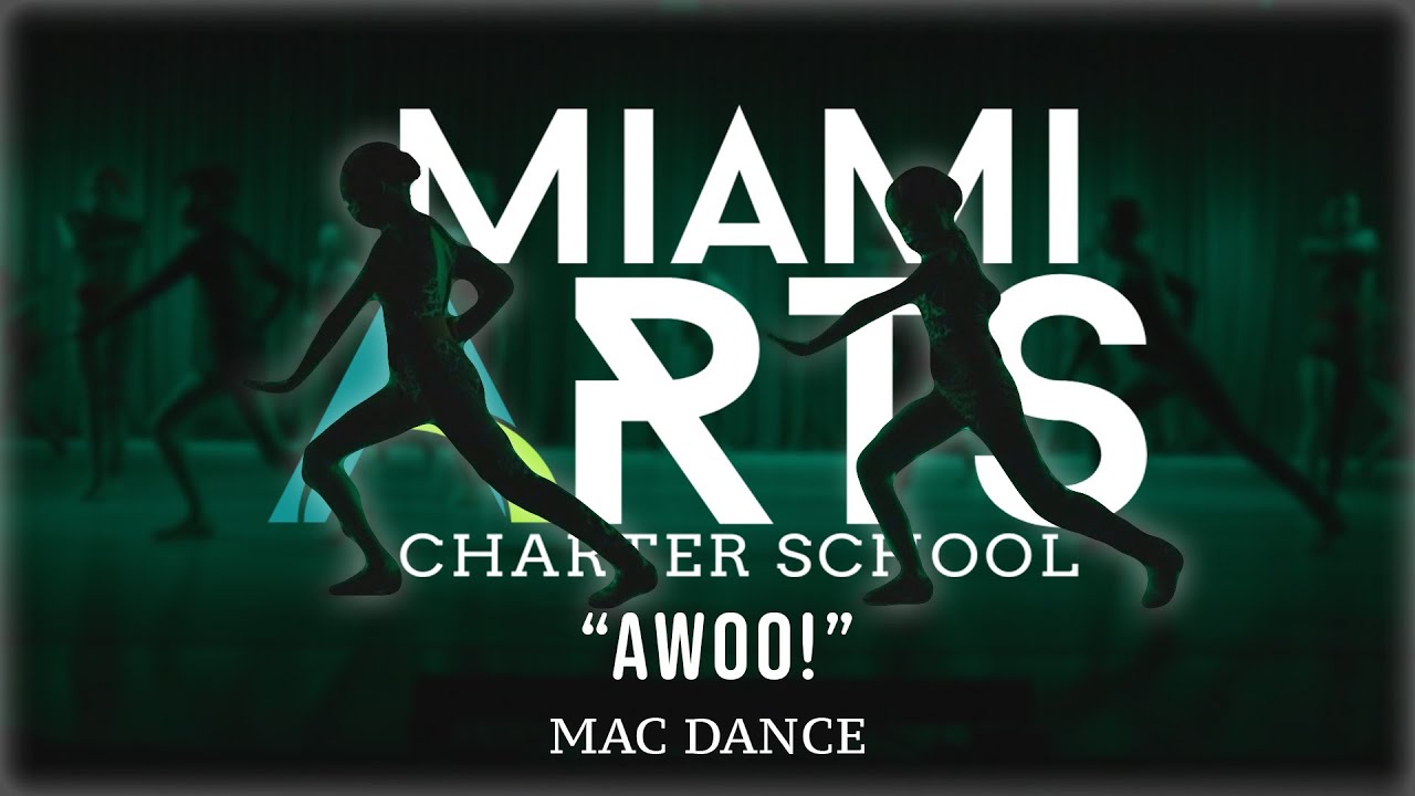 Miami Arts Charter School | MAC Dance | Awoo! - YouTube