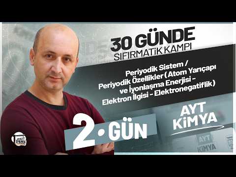 Periyodik sistem - Periyodik özellikler I YKS 2027 Sıfırmatik AYT Kimya Kampı I 2. GÜN