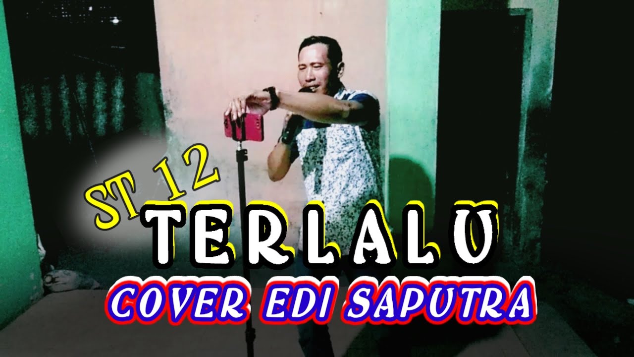 TERLALU (COVER EDI SAPUTRA / Ayah Rida) - YouTube