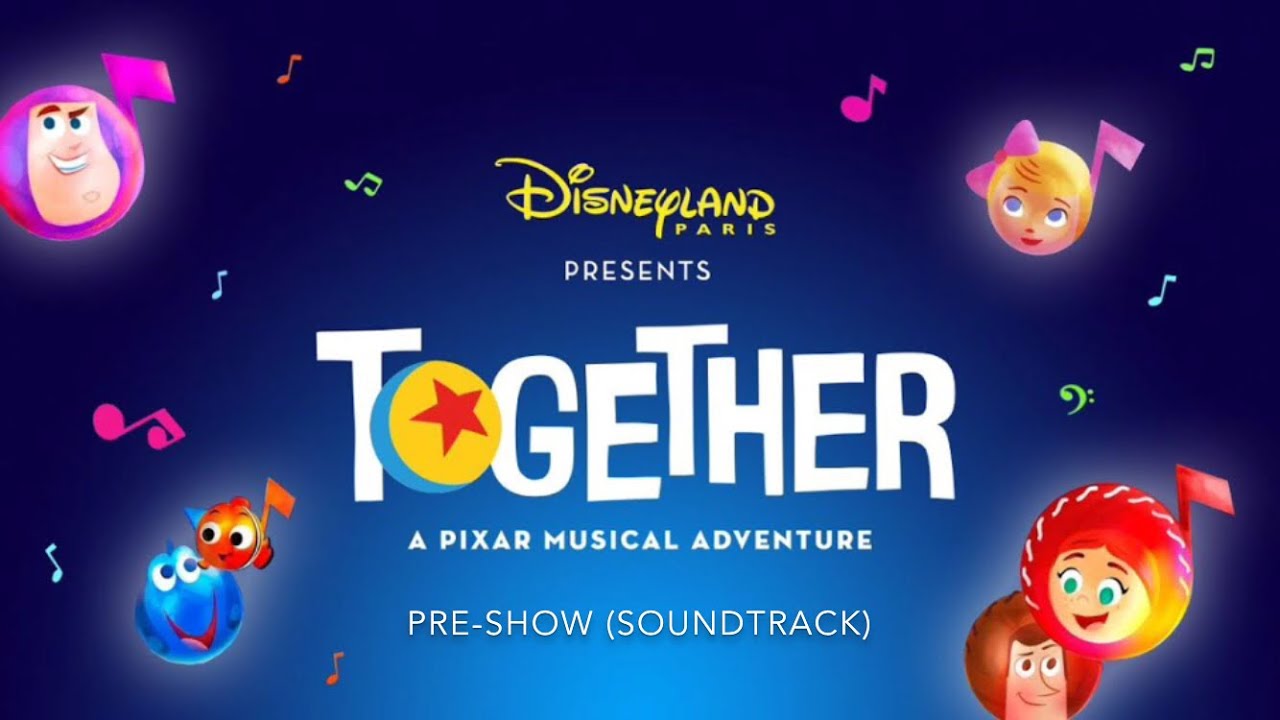 Together : A Pixar Musical Adventure - Pre-Show (Soundtrack) - YouTube