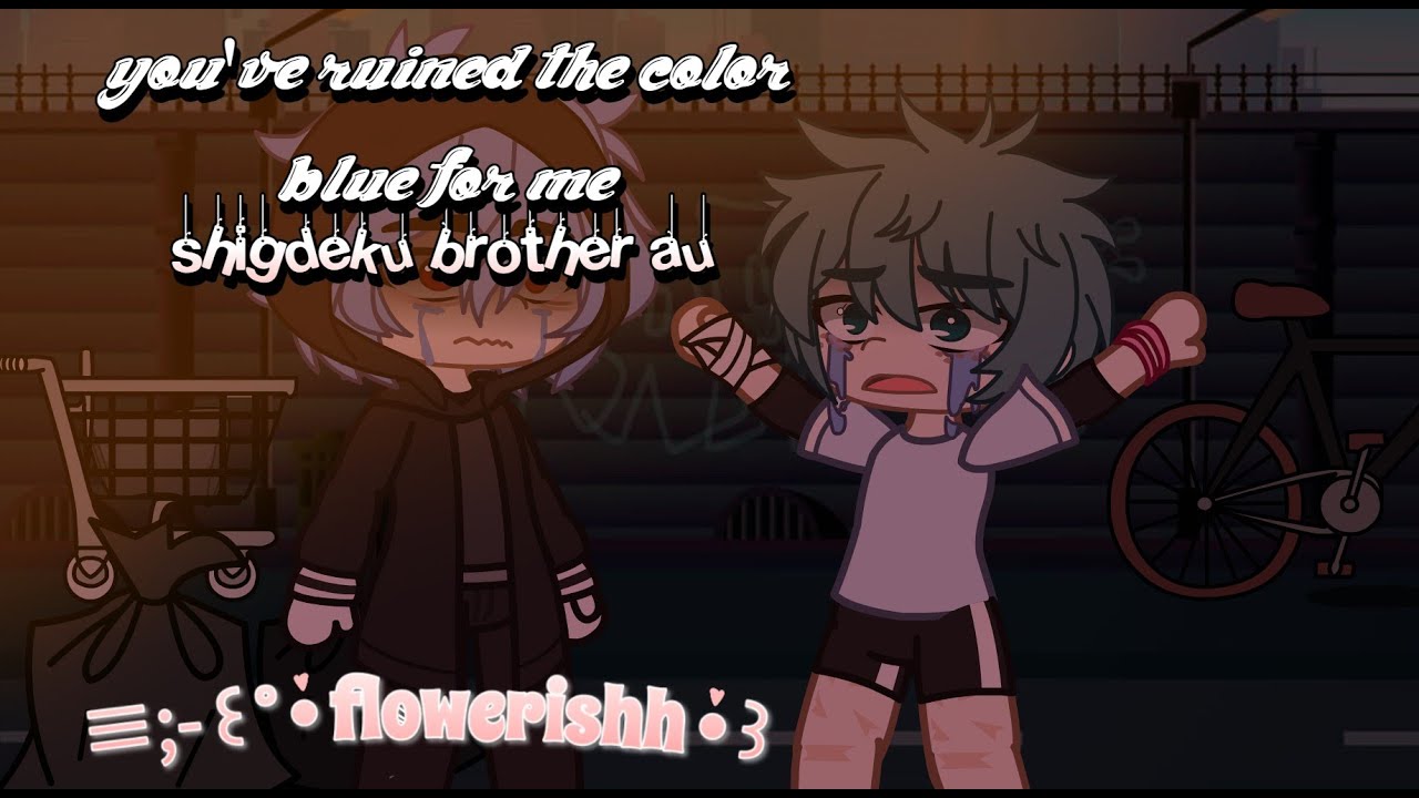 {{ you've ruined the color blue for me}} • shigdeku brother angst ...