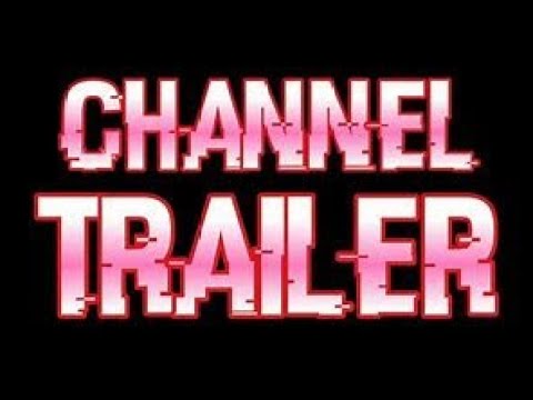 Official channel trailer!! - YouTube