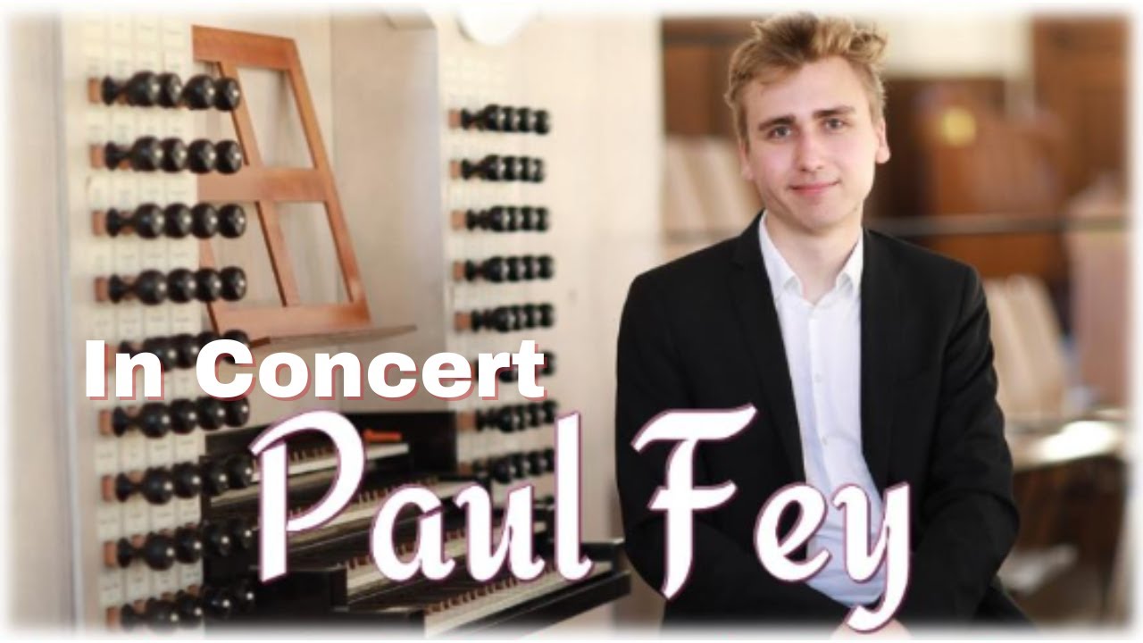 Paul Fey Organ Concert - YouTube