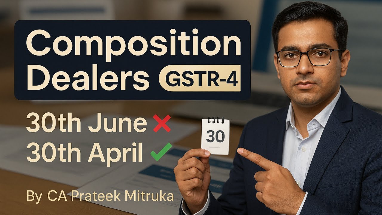 GSTR-4 Due Date For GST Composition Taxpayers | Rule 62 | 30th April vs ...