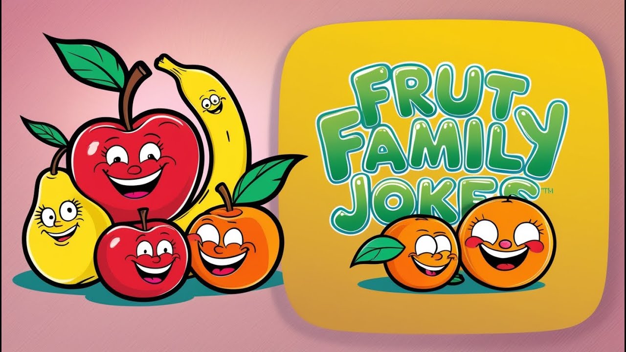 Fruit Family Frenzy Laugh Out Loud with These Juicy Jokes - YouTube