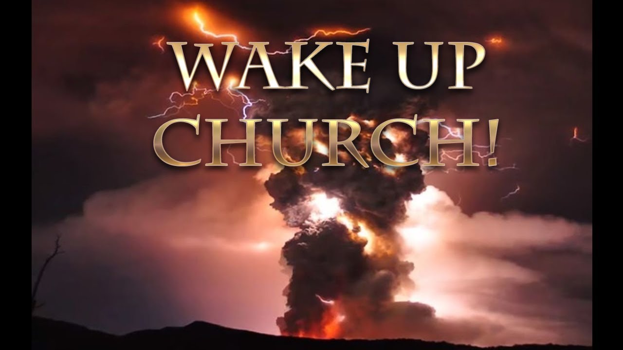Wake Up Church! - YouTube