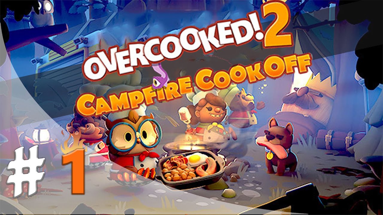OVERCOOKED 2 EXTENSION CAMPFIRE COOK OFF #1 [FR] multi !! - YouTube
