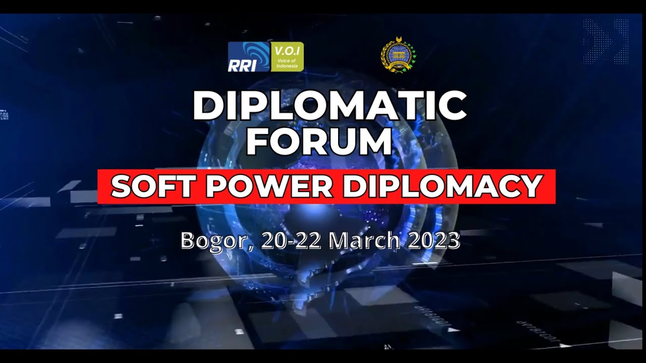 DIPLOMATIC FORUM VOI RRI " SOFT POWER DIPLOMACY " - YouTube