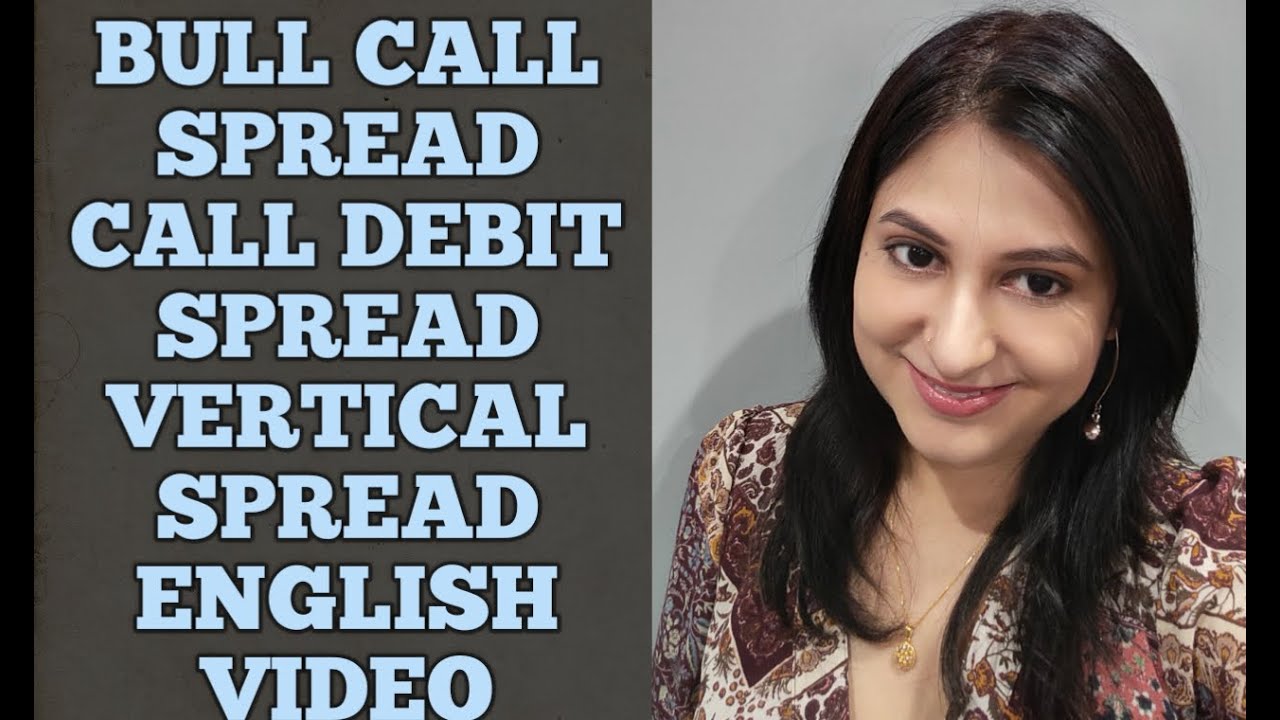 CALL DEBIT SPREAD|VERTICAL SPREAD STRATEGY|BULL CALL SPREAD|OPTION ...