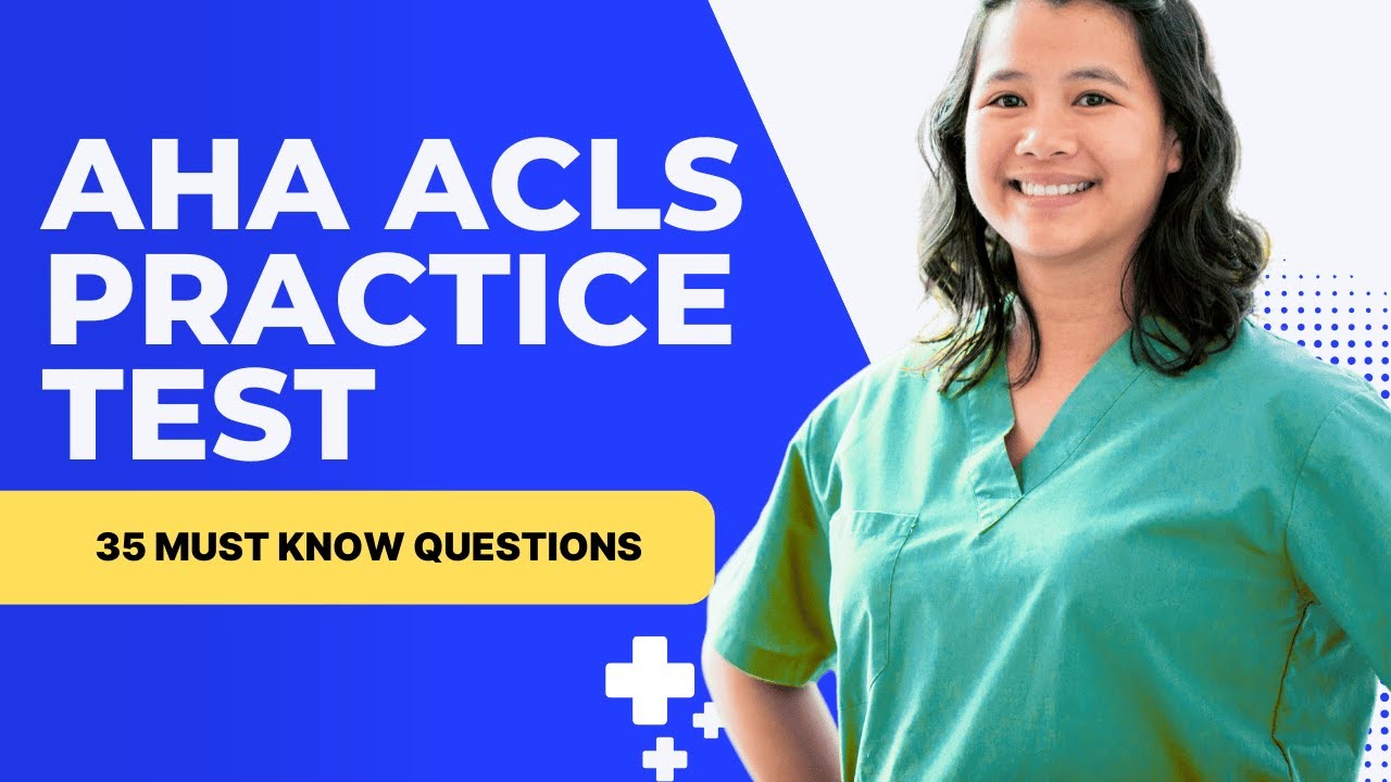 ACLS Exam 2026 - AHA Certification Practice Test & Study Guide (35 Must ...