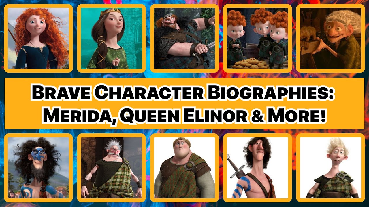 🎀Brave Character Biographies🎀 Merida, Queen Elinor & More | Complete ...