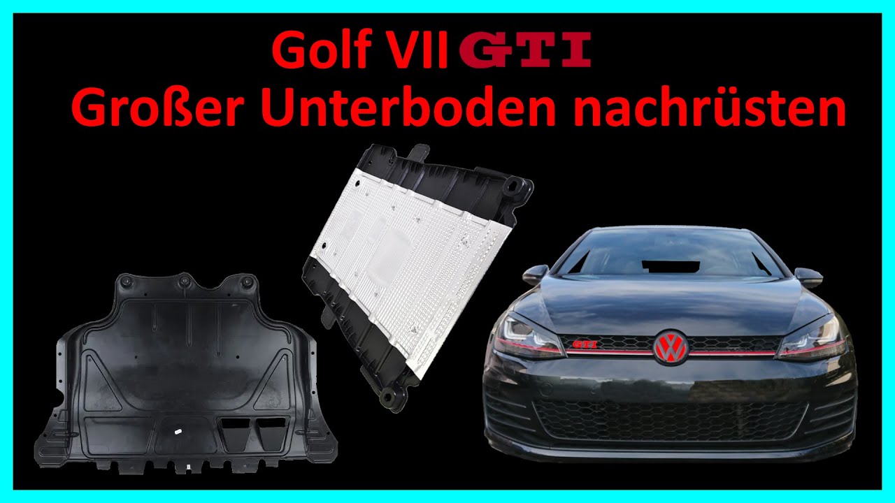 Golf 7 Unterboden