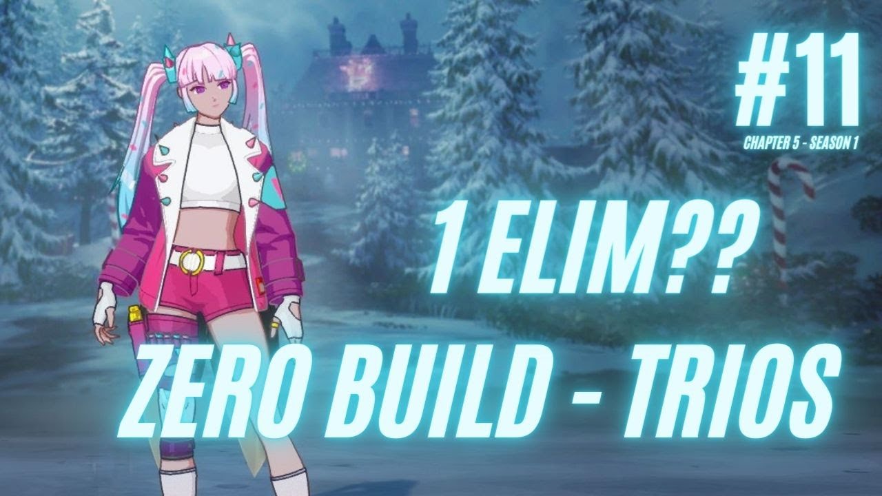 1 Elimination in Zero Build Trios - Chapter 5 Season 1 (Fortnite #11 ...
