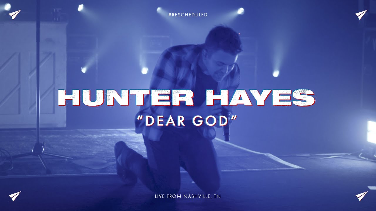 Hunter Hayes - Dear God (#Rescheduled Live) - YouTube