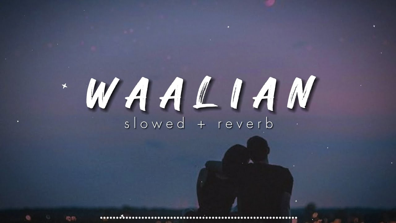 Waalian - Harnoor || Slowed & Reverb || Lyrics || LOFI - YouTube