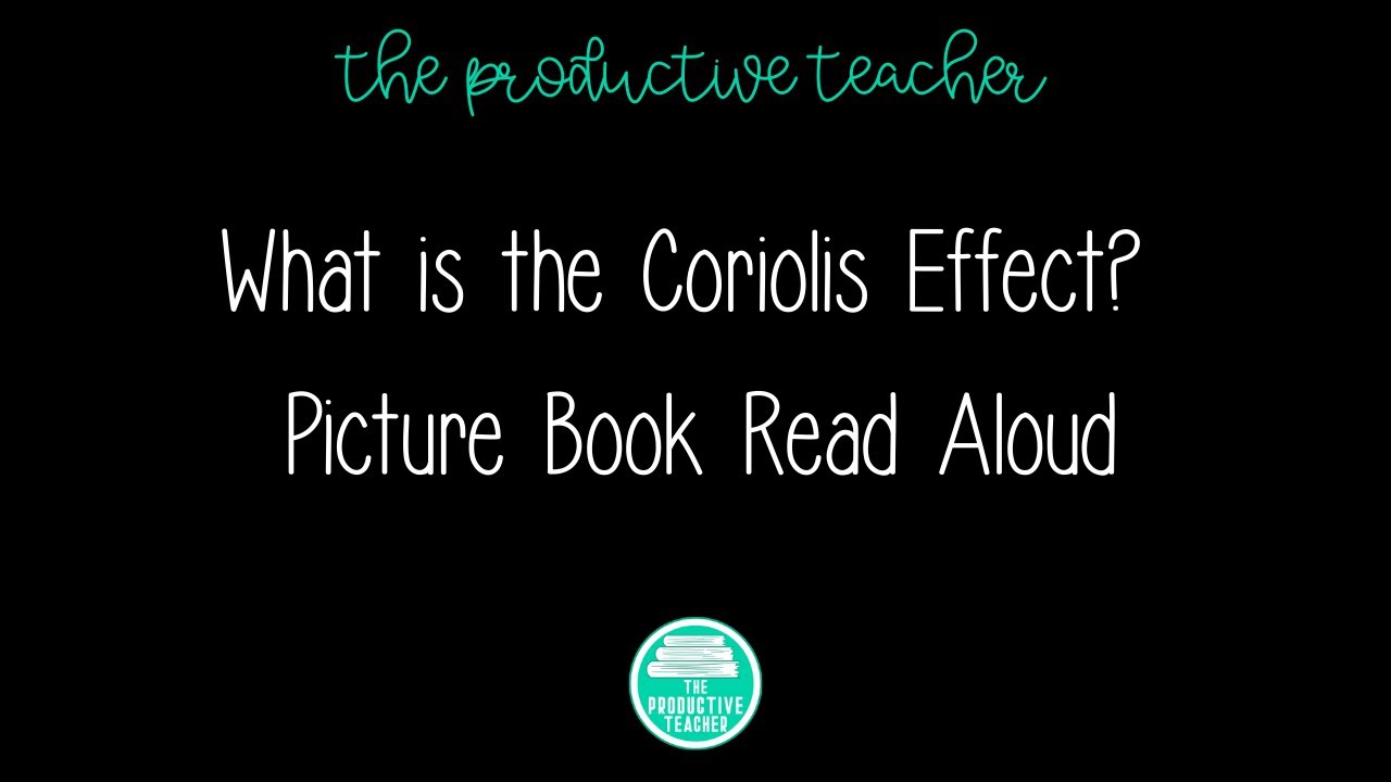 What is the Coriolis Effect? Picture Book Read Aloud - YouTube