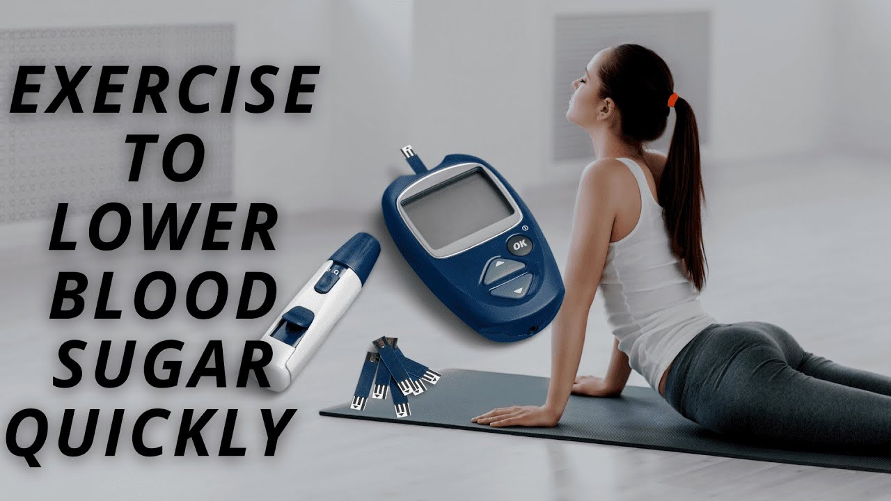Exercise to Lower Blood Sugar Quickly - Tips for Diabetics! - YouTube