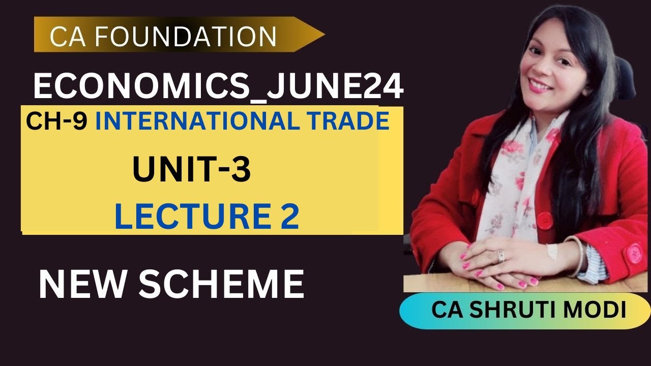 INTERNATIONAL TRADE | Unit 3 L-2| CA Foundation June 24 Economics | New ...