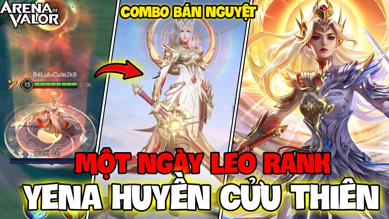 VUX MỘT NGÀY LEO RANK VỚI SKIN YENA HUYỀN CỬU THIÊN COMBO BÁN NGUYỆT ...