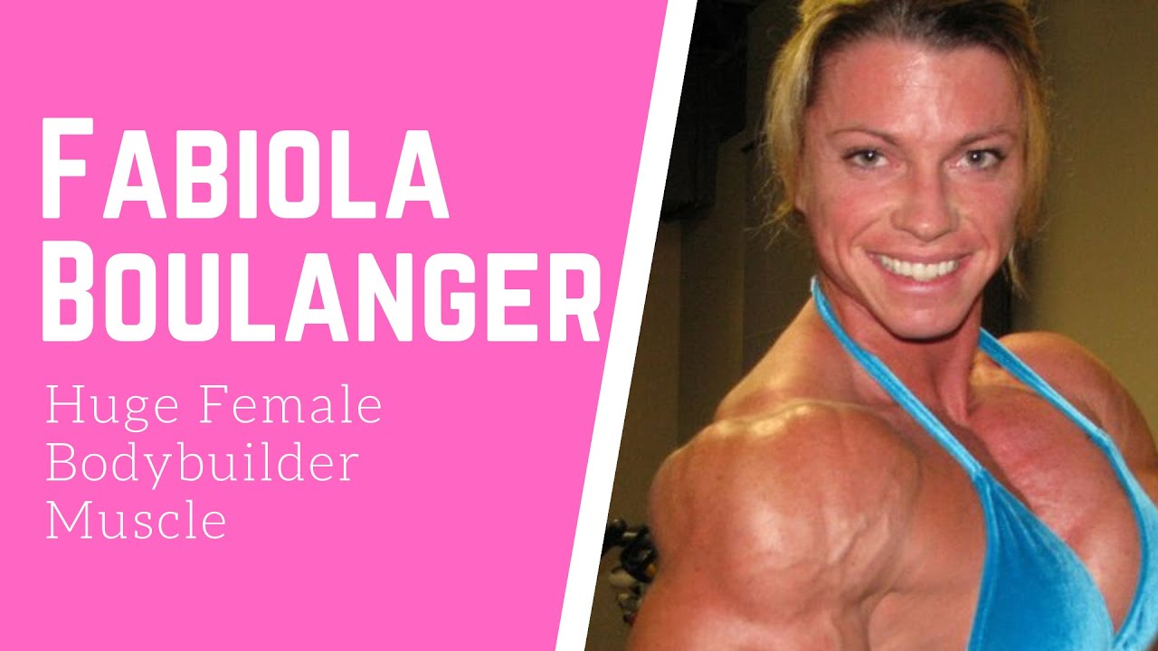 Fabiola Boulanger Huge Female Bodybuilder Muscle - YouTube