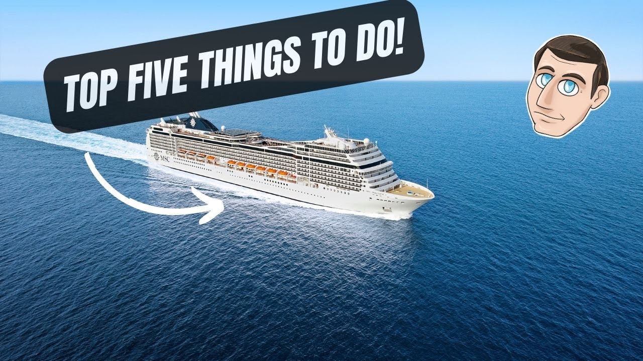 MSC Magnifica - Top Five Things To Do!! - YouTube
