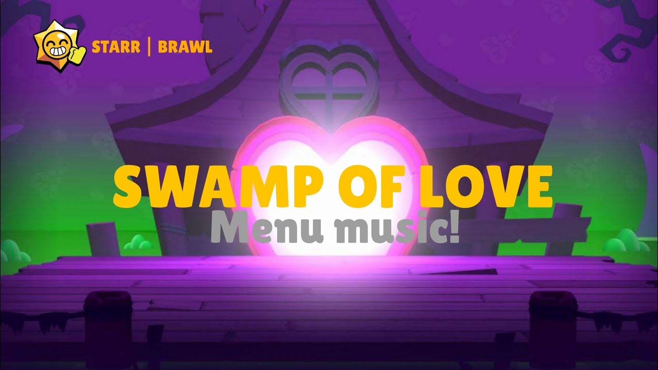BRAWL STARS | SWAMP OF LOVE LOBBY MUSIC WITH LYRICS - YouTube