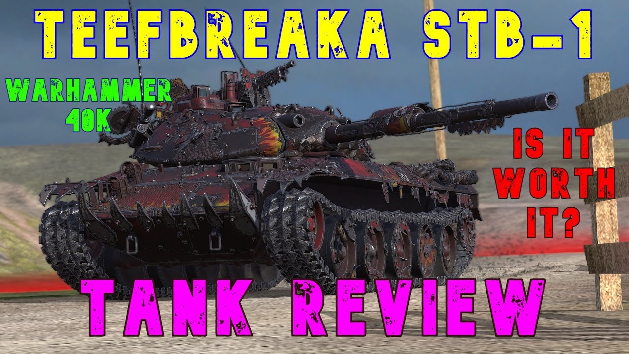 Teefbreaka STB-1 - Warhammer 40k - Tank Review ll Wot Console - World ...