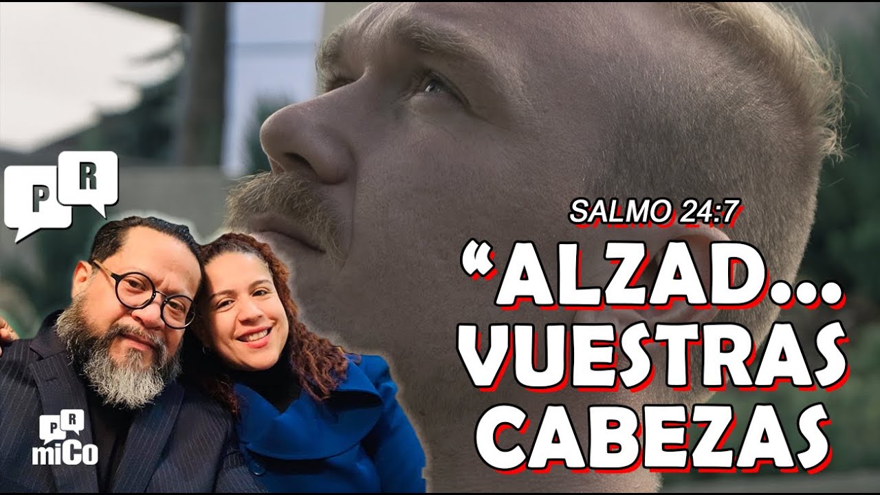 Salmo 24:7 ¿Por qué dice “Alzad… vuestras cabezas”? - YouTube