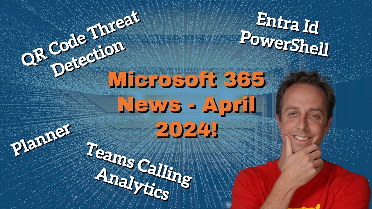 Microsoft 365 news - April 2024! - YouTube