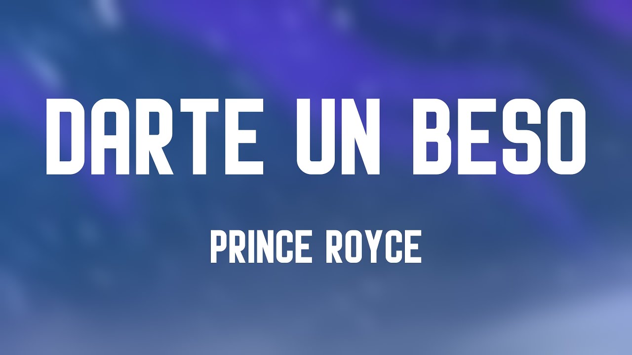 Darte un Beso - Prince Royce (Letra) - YouTube