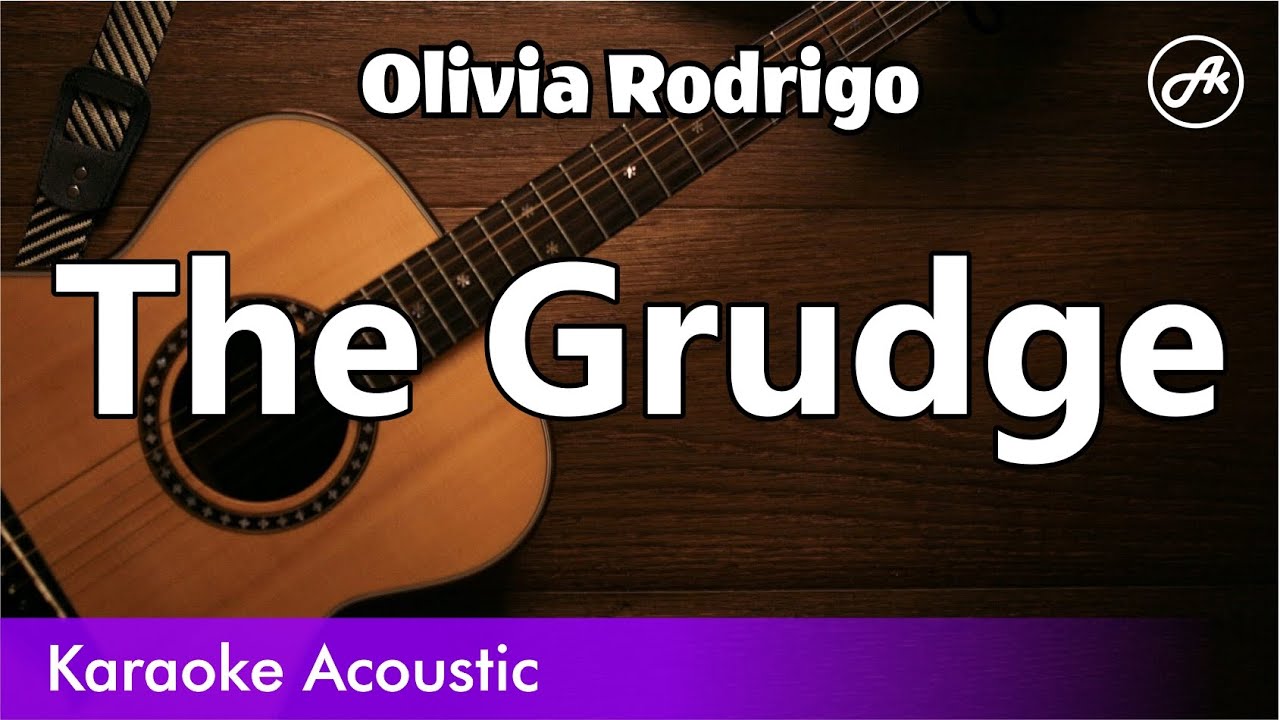 Olivia Rodrigo - The Grudge (SLOW karaoke acoustic) - YouTube