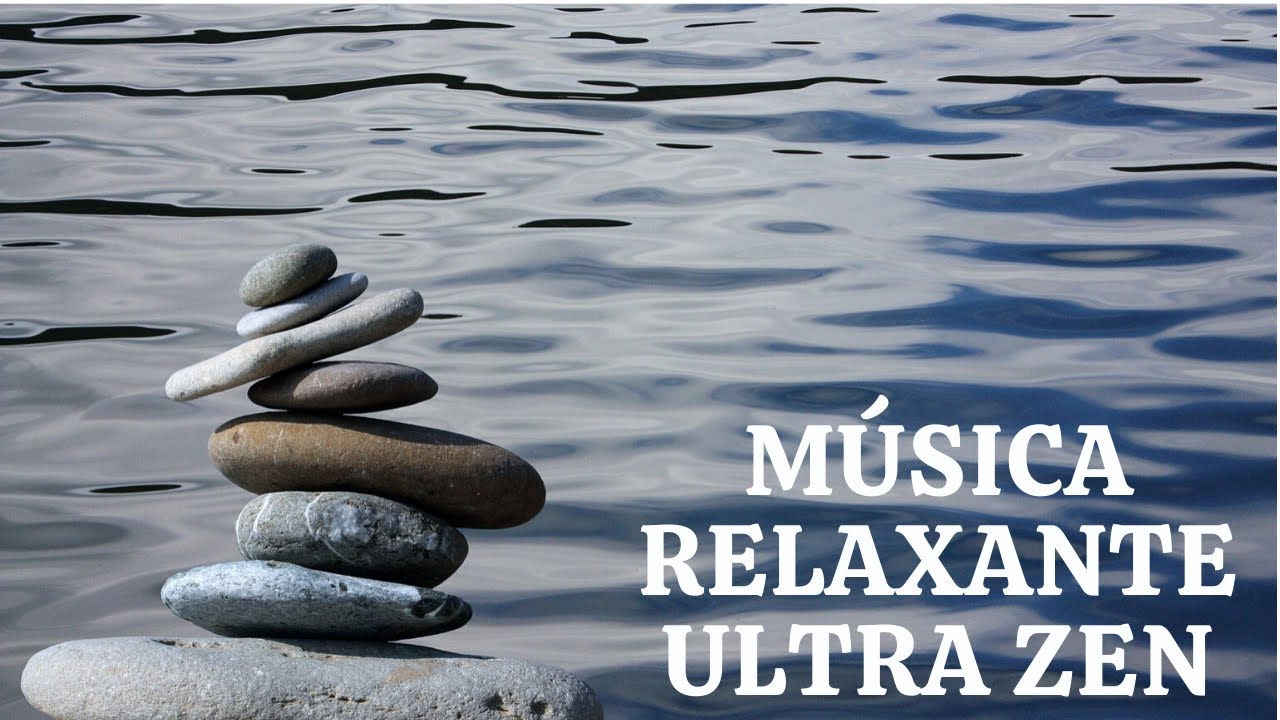 Música Relaxante Ultra Zen para Dormir - Acalmar a Mente - Sons da ...