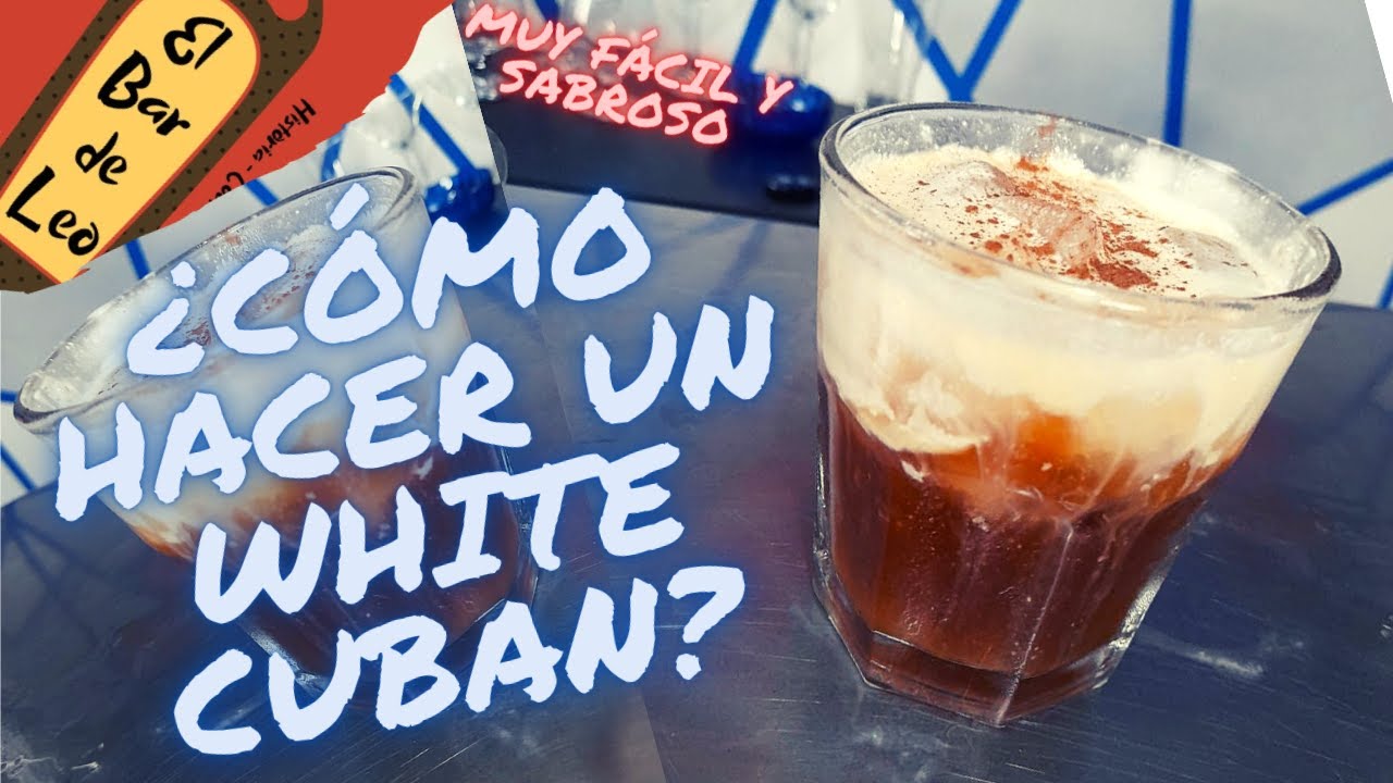 🤤 ¿Cómo HACER un WHITE CUBAN? 🇨🇺 - Cubano Blanco -¡Cóctel con CAFÉ ...