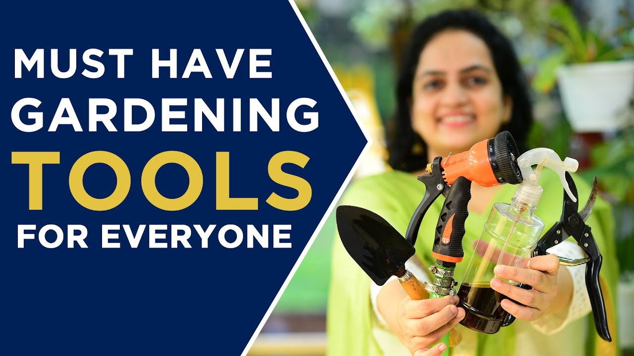 Must Have Gardening Tools | Essential Gardening Tools Everyone Should ...