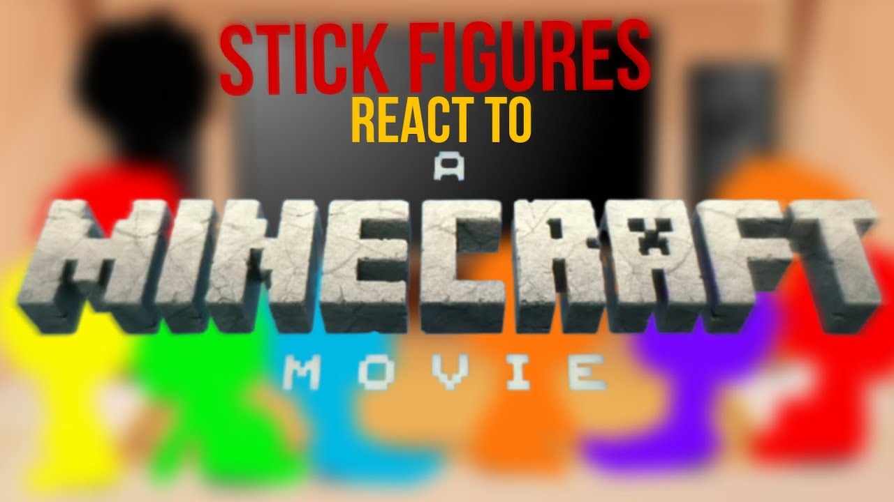 Stick Figures React To A Minecraft Movie | //GCRV// - YouTube