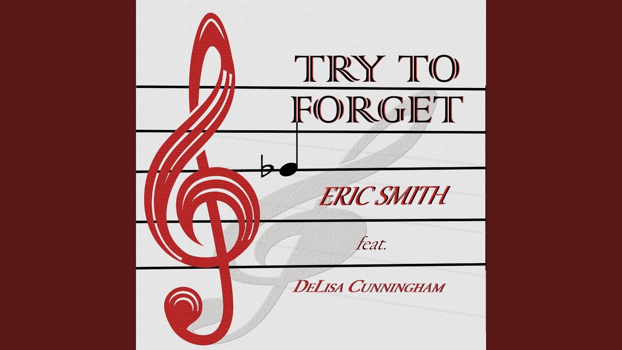 Try to Forget (feat. Delisa Cunningham) - YouTube