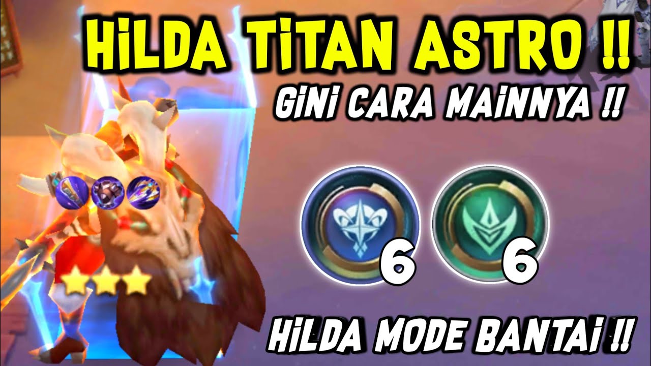 HILDA TITAN ASTRO !! HILDA MODE BANTAI NIH BOSS !! MAGIC CHESS MOBILE ...