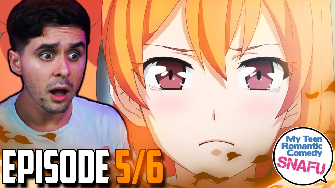 "This Got DEEP SUPER QUICK" My Teen Romantic Comedy SNAFU Episode 5 AND ...