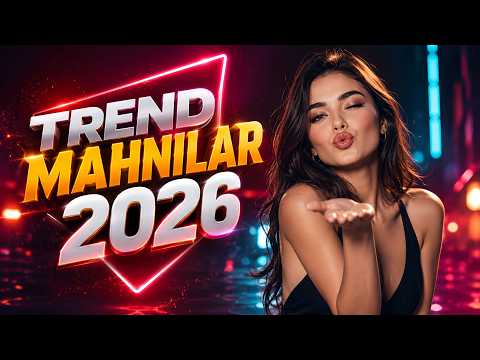TREND MAHNILAR 2026 | AZERBAIJANI MUSIC HITS 2026 | vol. 21