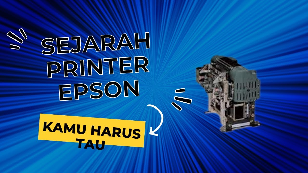 SEJARAH PRINTER EPSON - YouTube