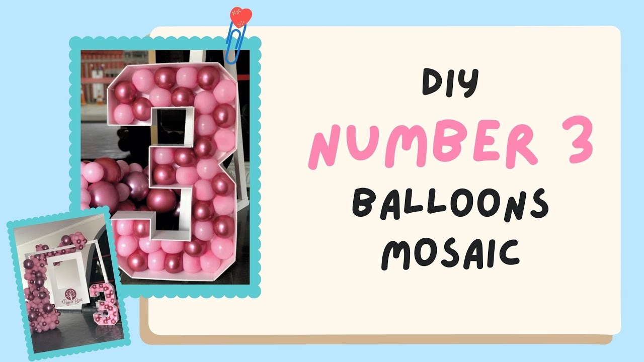 How to make Number 3 balloons mosaic for birthday party decoration ...